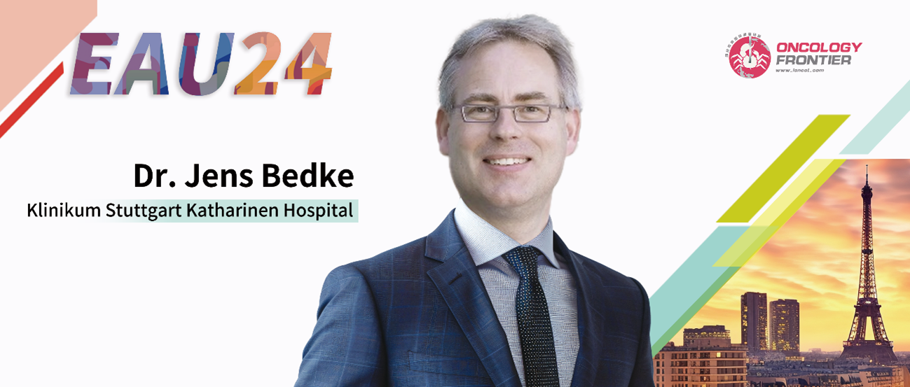 EAU24 Interview | Dr. Jens Bedke：Innovations in Advanced Urothelial Carcinoma Treatment - MediaMedic