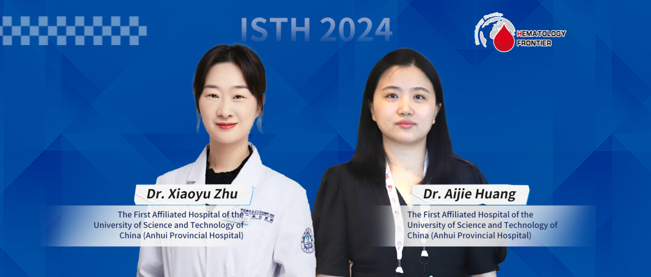 Dr. Xiaoyu Zhu and Dr. Aijie Huang on the Efficacy and Safety of TPO ...